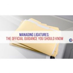 Managing ligatures: The official guidance you should know ...